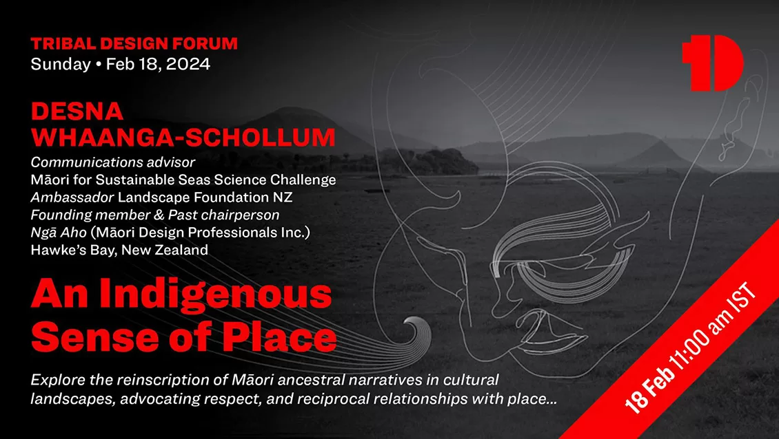 An Indigenous Sense of Place • Desna Whaanga-Schollum - Tribal Design Forum